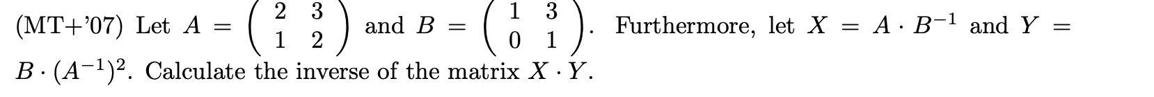 Solved = = Furthermore, let X = A · B-1 and Y = 2 3 1 3 | Chegg.com