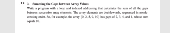 Solved 3 Summing the Gaps between Array Values Write a | Chegg.com Solved 3 Summing the Gaps between Array Values Write a | Chegg.com