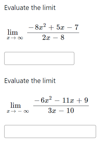 Solved Evaluate the limit limx→∞10x+811x2−8x+6 Evaluate the | Chegg.com