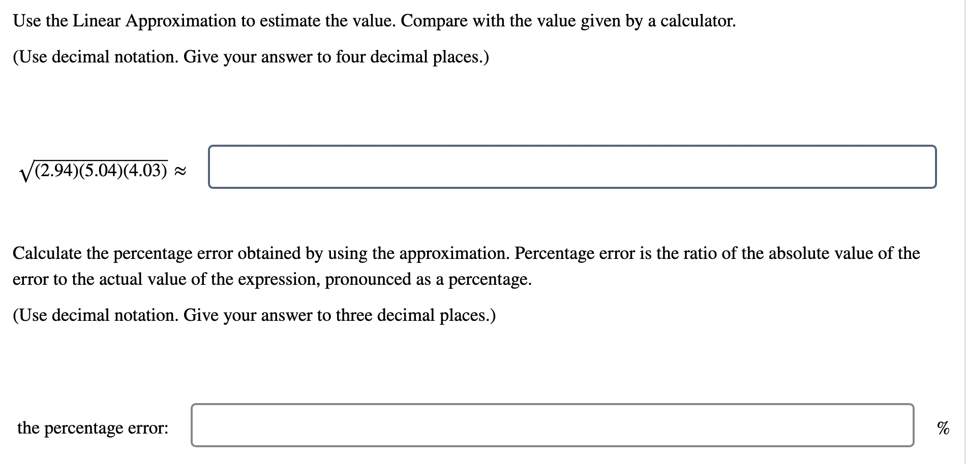 Solved Use the Linear Approximation to estimate the value. | Chegg.com