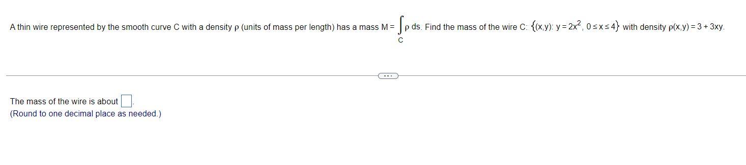 Solved A thin wire represented by the smooth curve C with a | Chegg.com