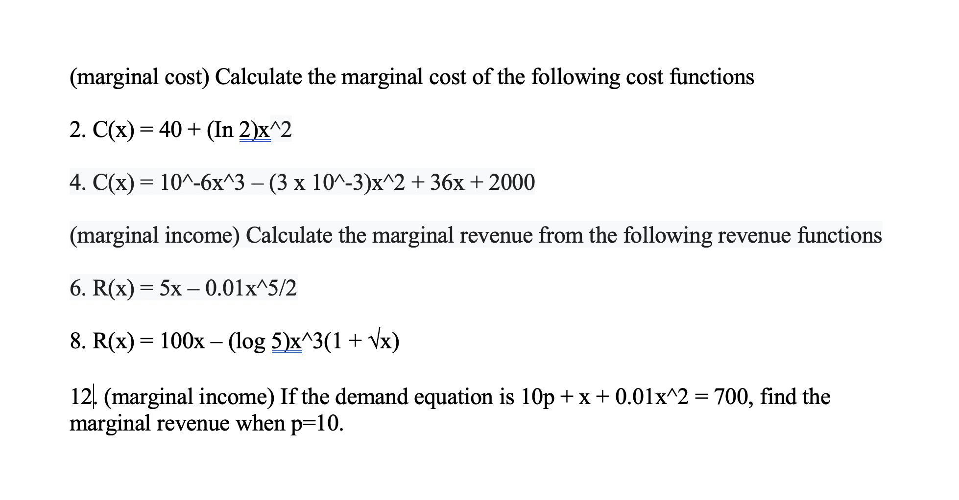 Solved (marginal cost) Calculate the marginal cost of the | Chegg.com