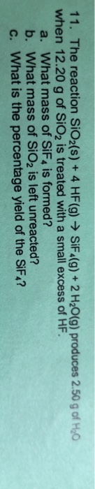 Solved 11. The reaction SiO2(s) + 4 HF(g) SiF 4(g)+2 H2O(g) | Chegg.com