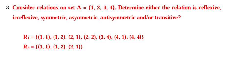 Solved 3. Consider relations on set A={1,2,3,4}. Determine | Chegg.com