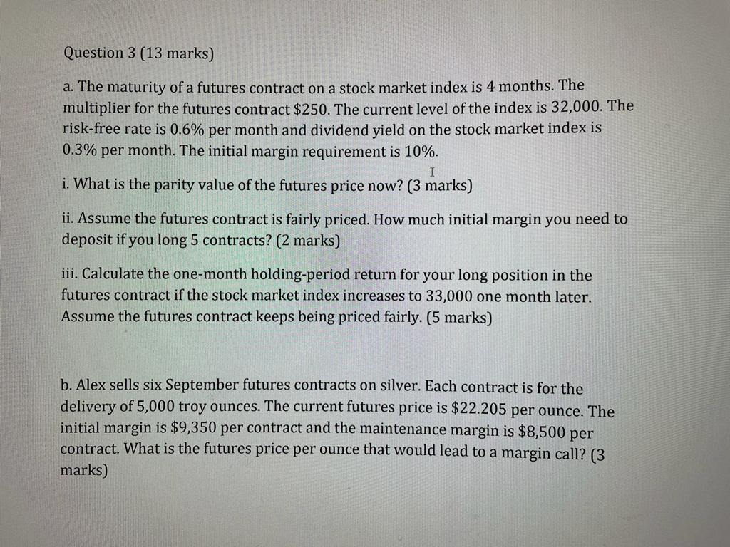 a. The maturity of a futures contract on a stock | Chegg.com