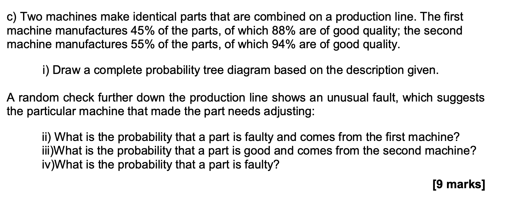 Solved c) Two machines make identical parts that are | Chegg.com
