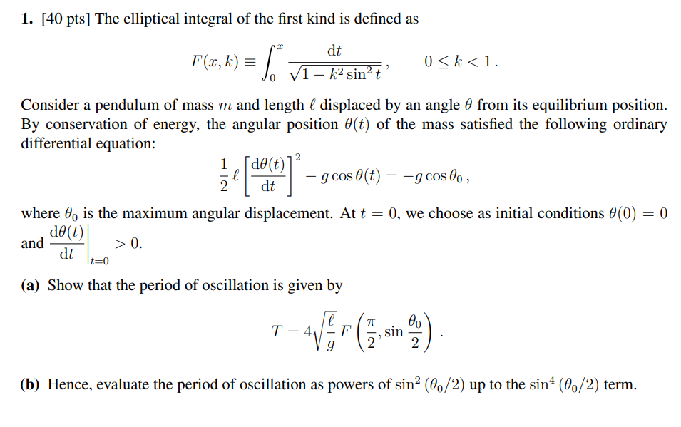 Solved 1. [40 pts] The elliptical integral of the first kind | Chegg.com