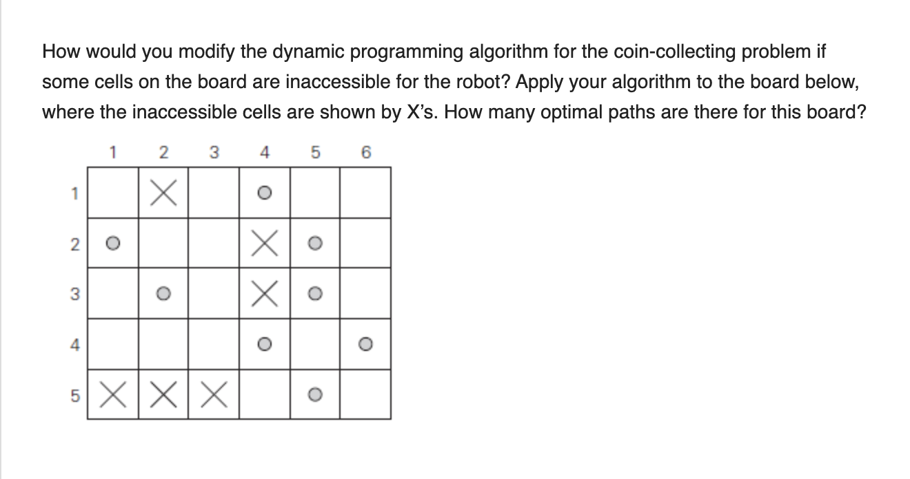 Solved Would Modify Dynamic Programming Algorithm Coin Collecting Problem Cells Board
