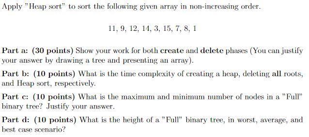 Solved Apply "Heap sort" to sort the following given array | Chegg.com