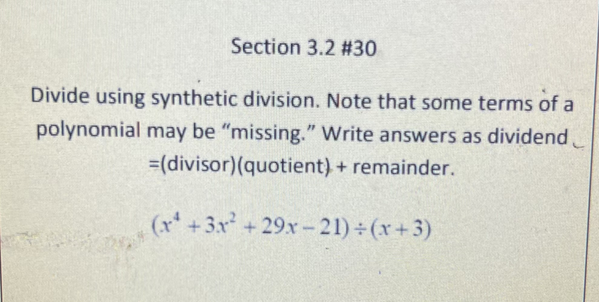 Solved Divide using synthetic division. Note that some terms | Chegg.com