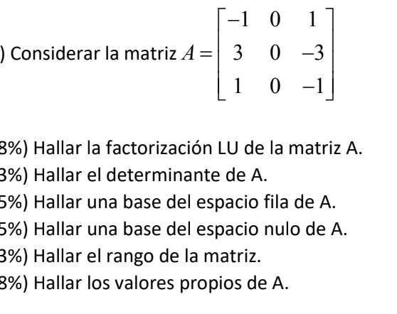 Solved Considerar la matriz A=⎣⎡−1310001−3−1⎦⎤ 3\%) Hallar | Chegg.com