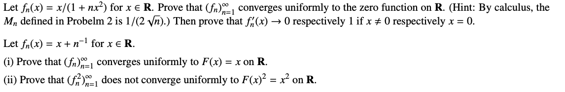 Solved Let fn(x)=x/(1+nx2) for x∈R. Prove that (fn)n=1∞ | Chegg.com
