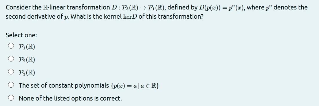 Solved Consider the R-linear transformation D:P3(R) + P2 | Chegg.com