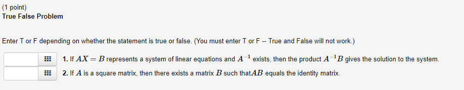 Solved (1 point) True False Problem Enter T or F depending | Chegg.com