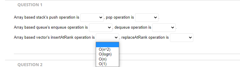 Solved QUESTION 1 Array based stack's push operation is pop | Chegg.com