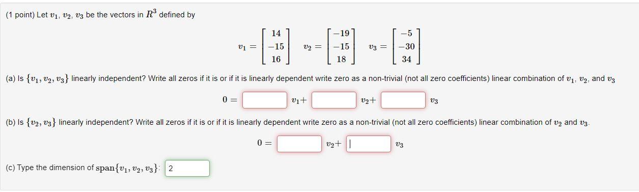 Solved (1 point) Let v1,v2,v3 be the vectors in R3 defined | Chegg.com