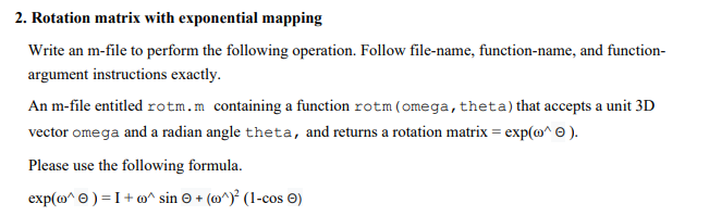 Solved 2. Rotation matrix with exponential mapping Write an | Chegg.com