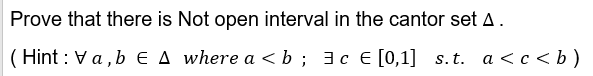 Solved Prove That There Is Not Open Interval In The Cantor 