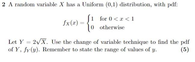 Solved 2 A random variable X has a Uniform (0,1) | Chegg.com