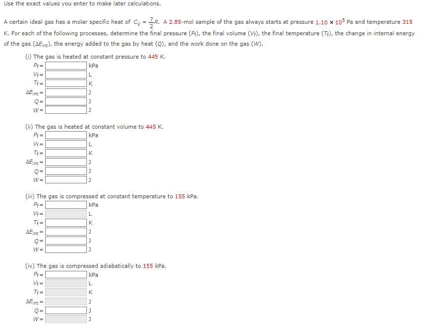 Solved Use the exact values you enter to make later | Chegg.com