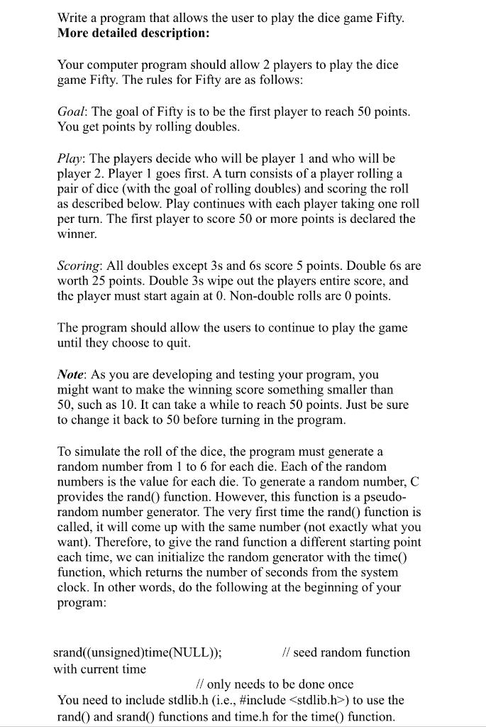 Solved Write a program that allows the user to play the dice | Chegg.com