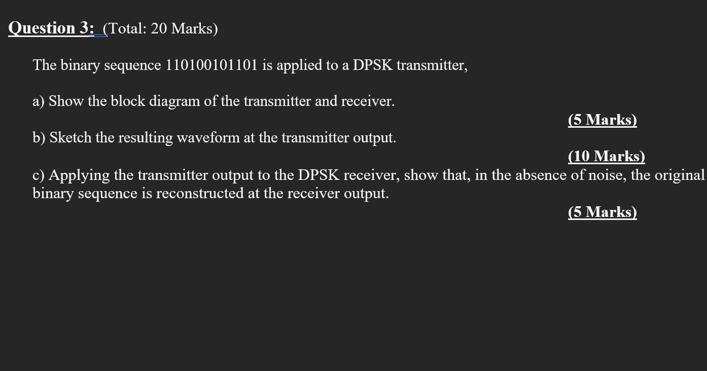 Solved Question 3: (Total: 20 Marks) The binary sequence | Chegg.com