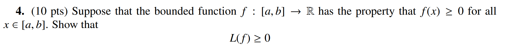 Solved 4. (10 pts) Suppose that the bounded function | Chegg.com