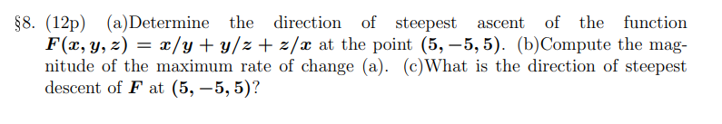 Solved §8. (12p) (a)Determine ﻿the direction of ﻿steepest | Chegg.com