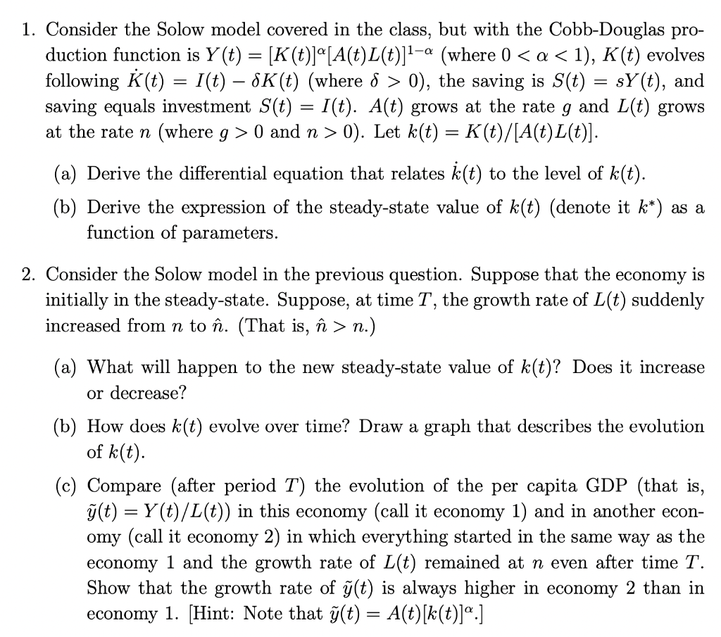 Solved 1. Consider the Solow model covered in the class, but | Chegg.com