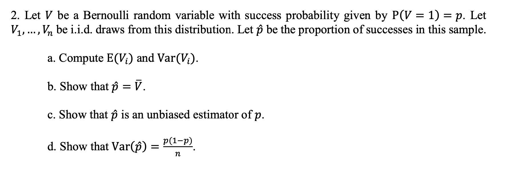 Solved 2. Let V be a Bernoulli random variable with success | Chegg.com