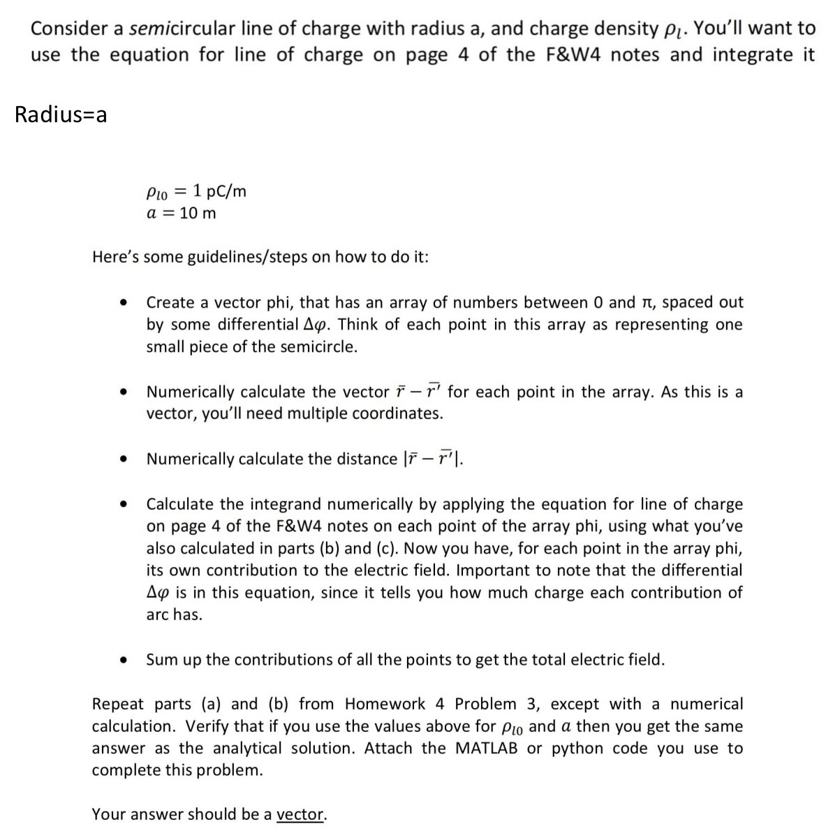 Solved Consider a semicircular line of charge with radius a, | Chegg.com