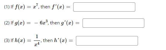 Solved (1) If f(x)=x7, then f′(x)= (2) If g(x)=−6x3, then | Chegg.com
