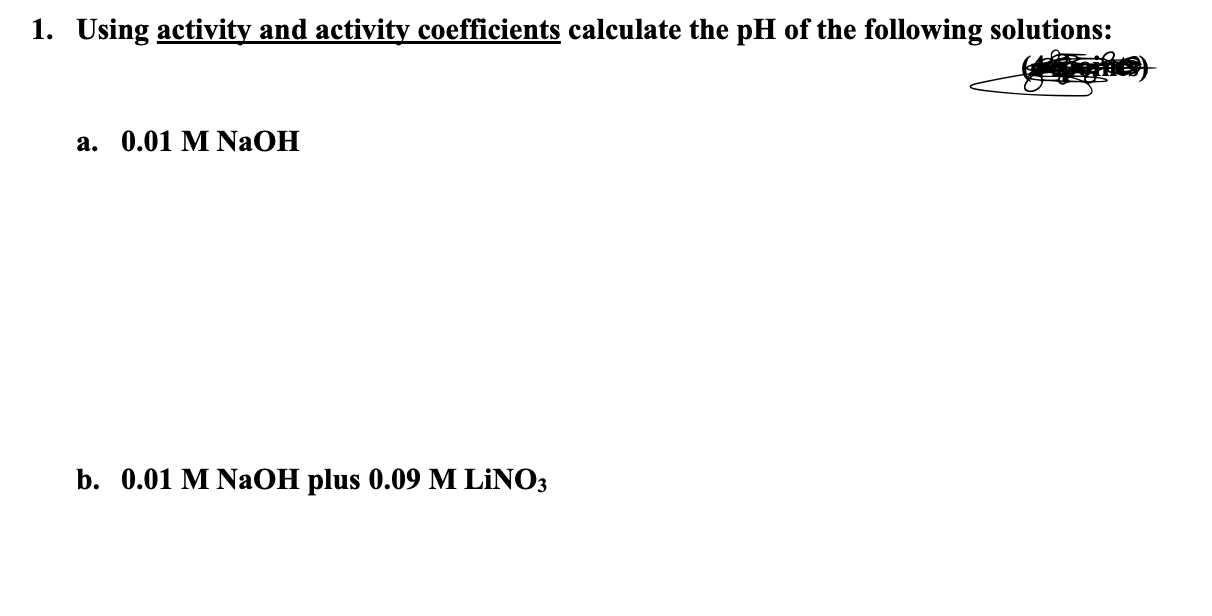 Solved 1. Using activity and activity coefficients calculate | Chegg.com