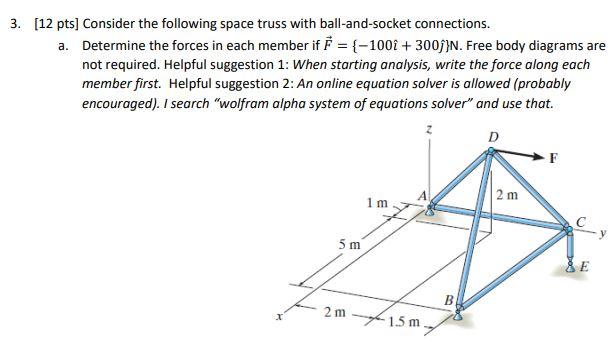 Solved 3. (12 pts] Consider the following space truss with | Chegg.com