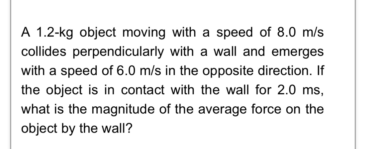 Solved A 1 2 Kg Object Moving With A Speed Of 8 0mscollides