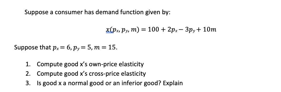 Solved Suppose a consumer has demand function given by: | Chegg.com