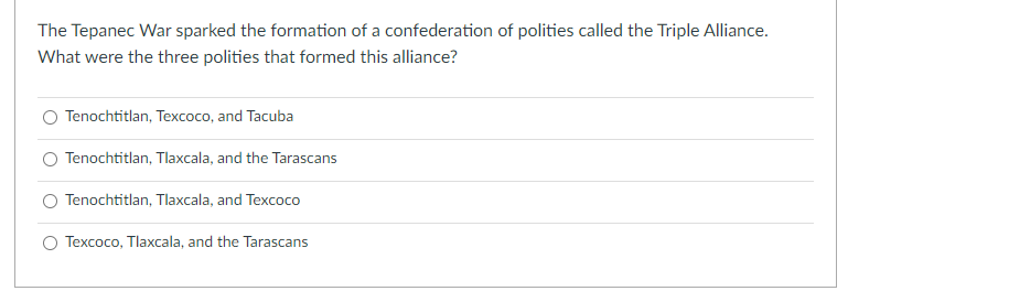 Solved The Tepanec War sparked the formation of a | Chegg.com