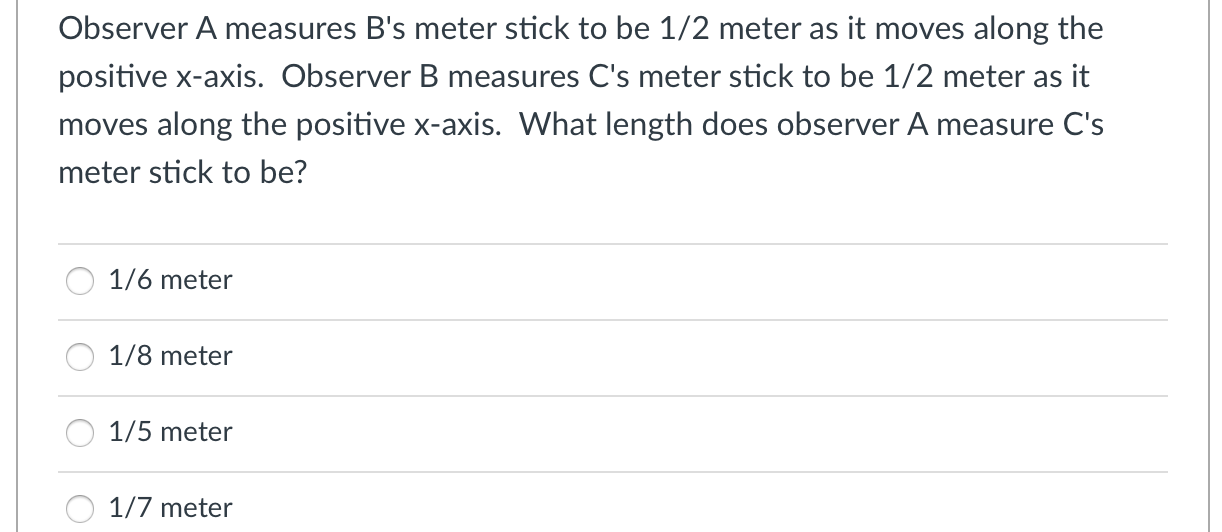 Solved Observer A measures B's meter stick to be 1/2 meter | Chegg.com