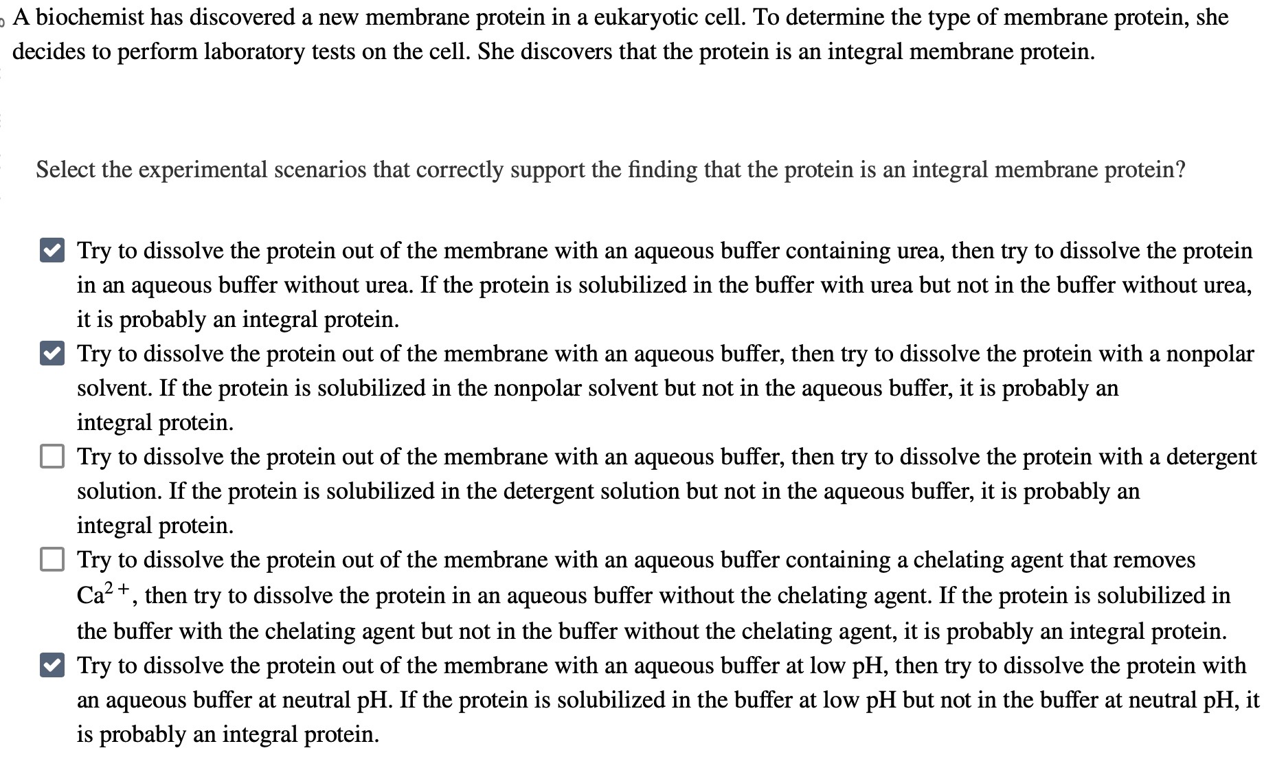 Solved A biochemist has discovered a new membrane protein in | Chegg.com