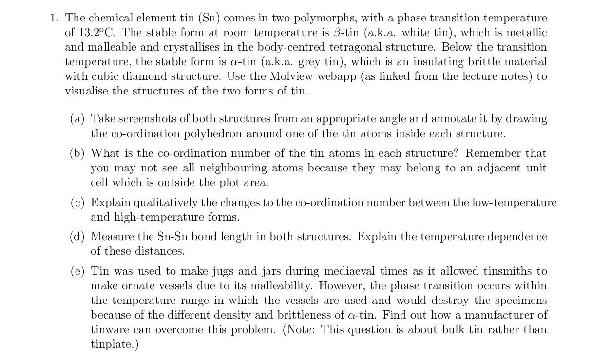 1. The chemical element tin (Sn) comes in two | Chegg.com