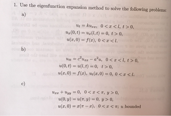 Solved 1. Use the eigenfunction expansion method to solve | Chegg.com