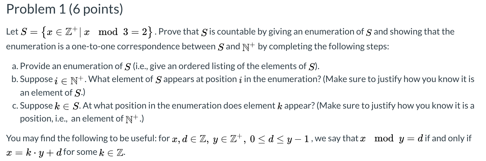 Solved Problem 1 (6 points) E Z+| x mod 3 = 2}.Prove that S | Chegg.com Solved Problem 1 (6 points) E Z+| x mod 3 = 2}.Prove that S | Chegg.com
