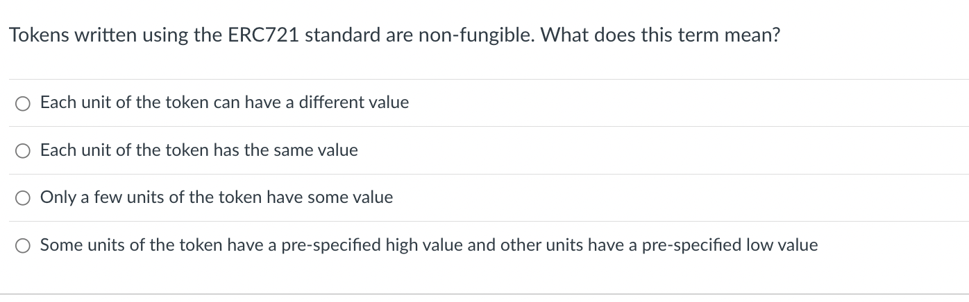 Solved Tokens written using the ERC721 standard are | Chegg.com