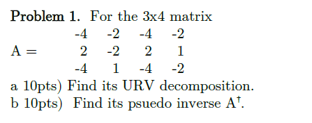 -4 Problem 1. For the 3x4 matrix -2 -4 -2 A= 2 -2 2 1 | Chegg.com