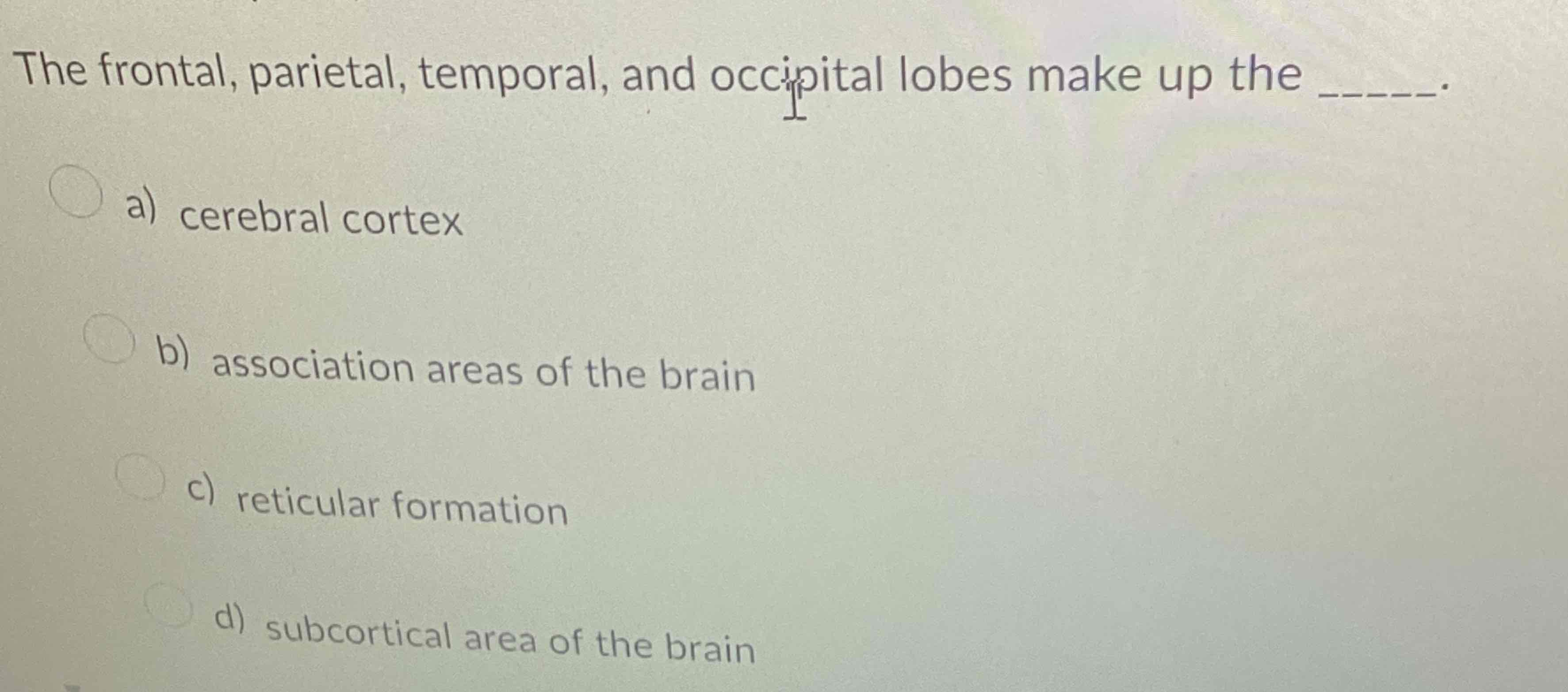 Solved The frontal, parietal, temporal, and occipital lobes | Chegg.com