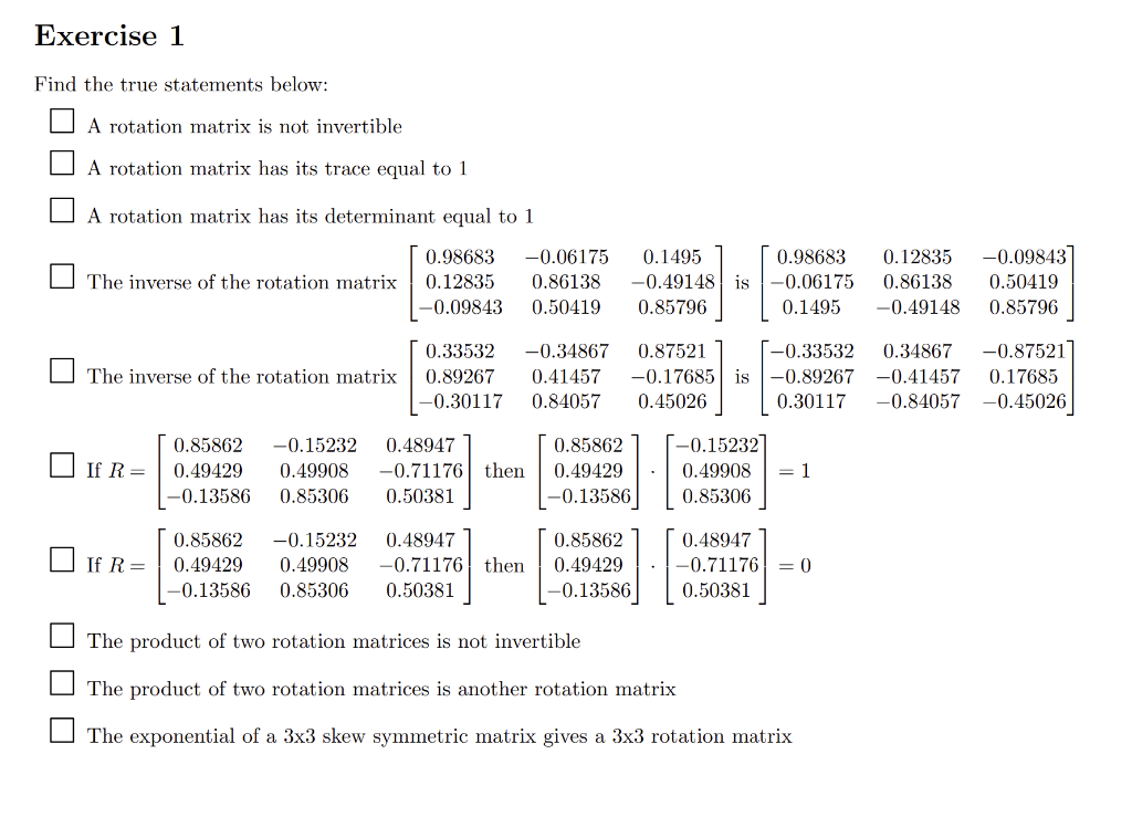 Solved Find the true statements below: A rotation matrix is | Chegg.com