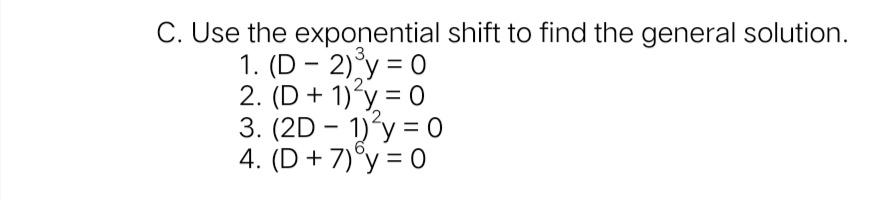 Solved C. Use the exponential shift to find the general | Chegg.com