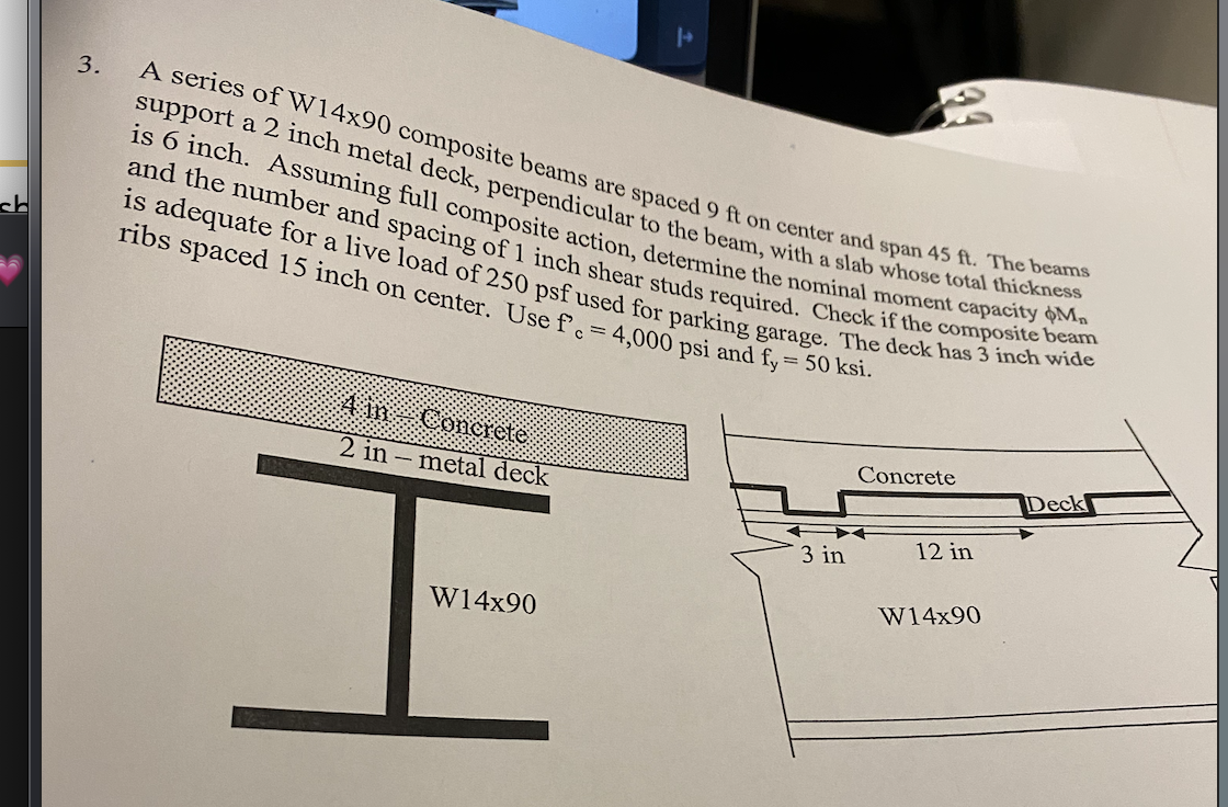 Solved 3. A series of W14x90 composite beams are spaced 9 ft | Chegg.com