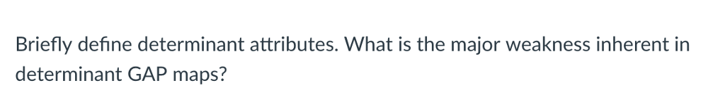 Solved Briefly define determinant attributes. What is the | Chegg.com