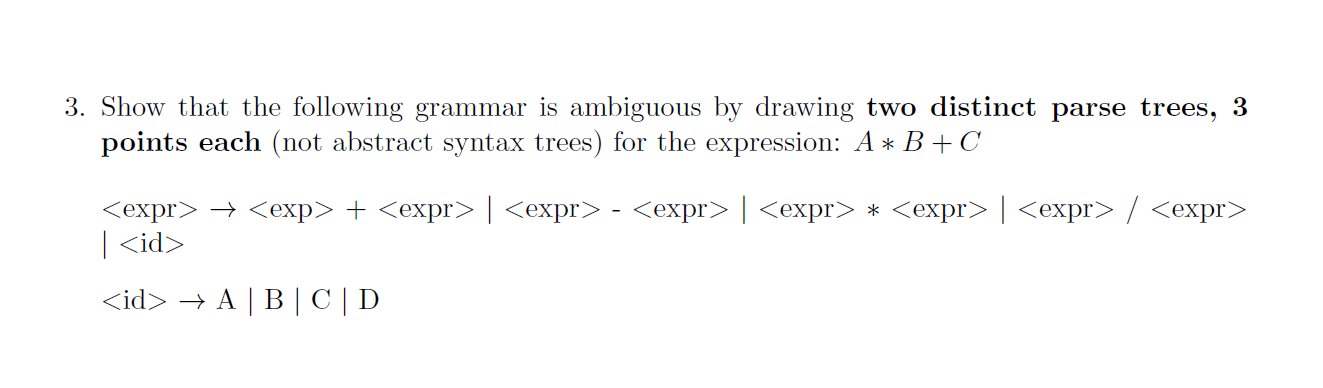 Solved 3. Show that the following grammar is ambiguous by | Chegg.com